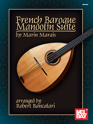 French Baroque Mandolin Suite Book - Mel Bay Publications, Inc. : Mel Bay