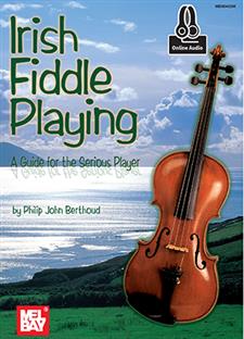 Irish Fiddle Playing Book + Online Audio - Mel Bay Publications, Inc ...